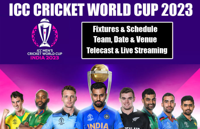 ICC Men's Cricket World Cup 2023 : Full list of Match Schedule, Teams ...
