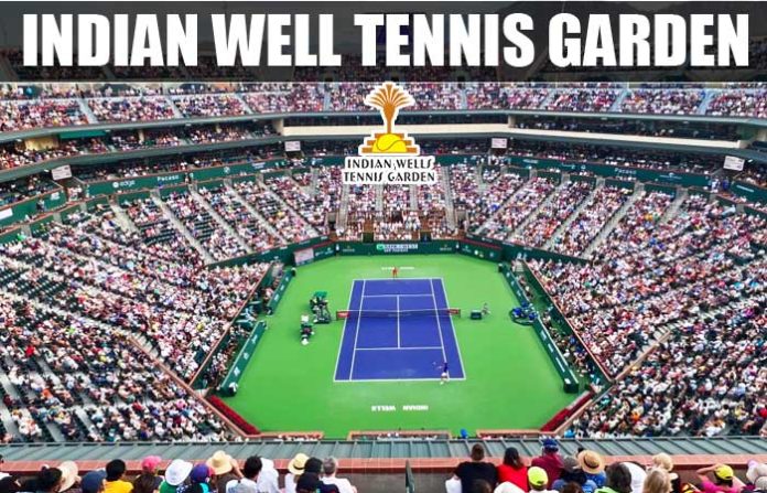 Indian Wells Tennis Garden - All You Need to Know - Sportz Action